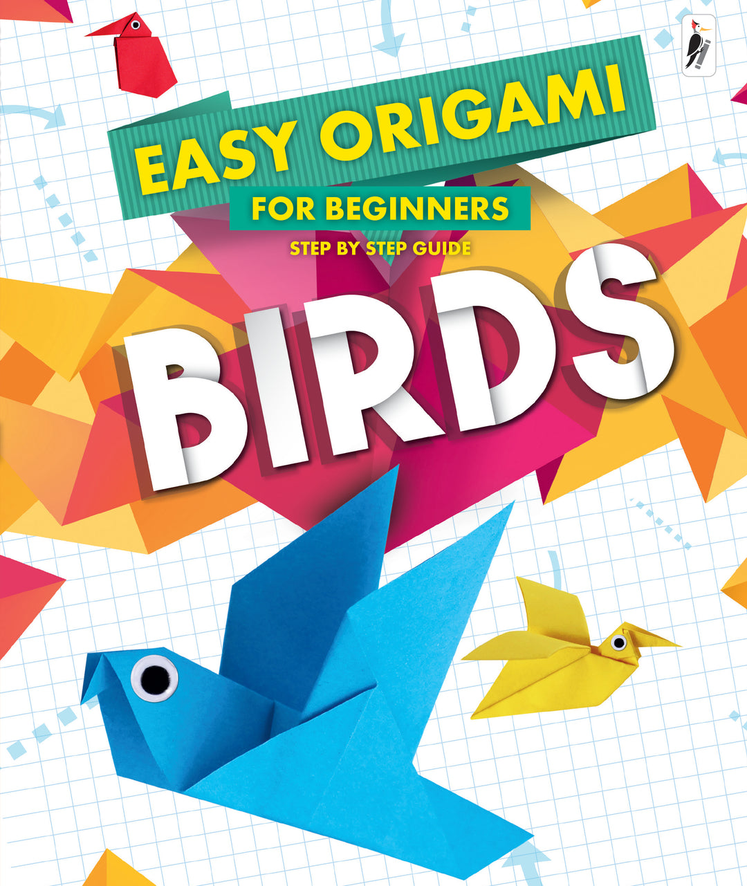 Easy Origami for Beginners Step by Step Guide - Birds – Woodpecker Books