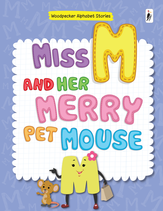 Miss M and her Merry Pet Mouse – Woodpecker Books