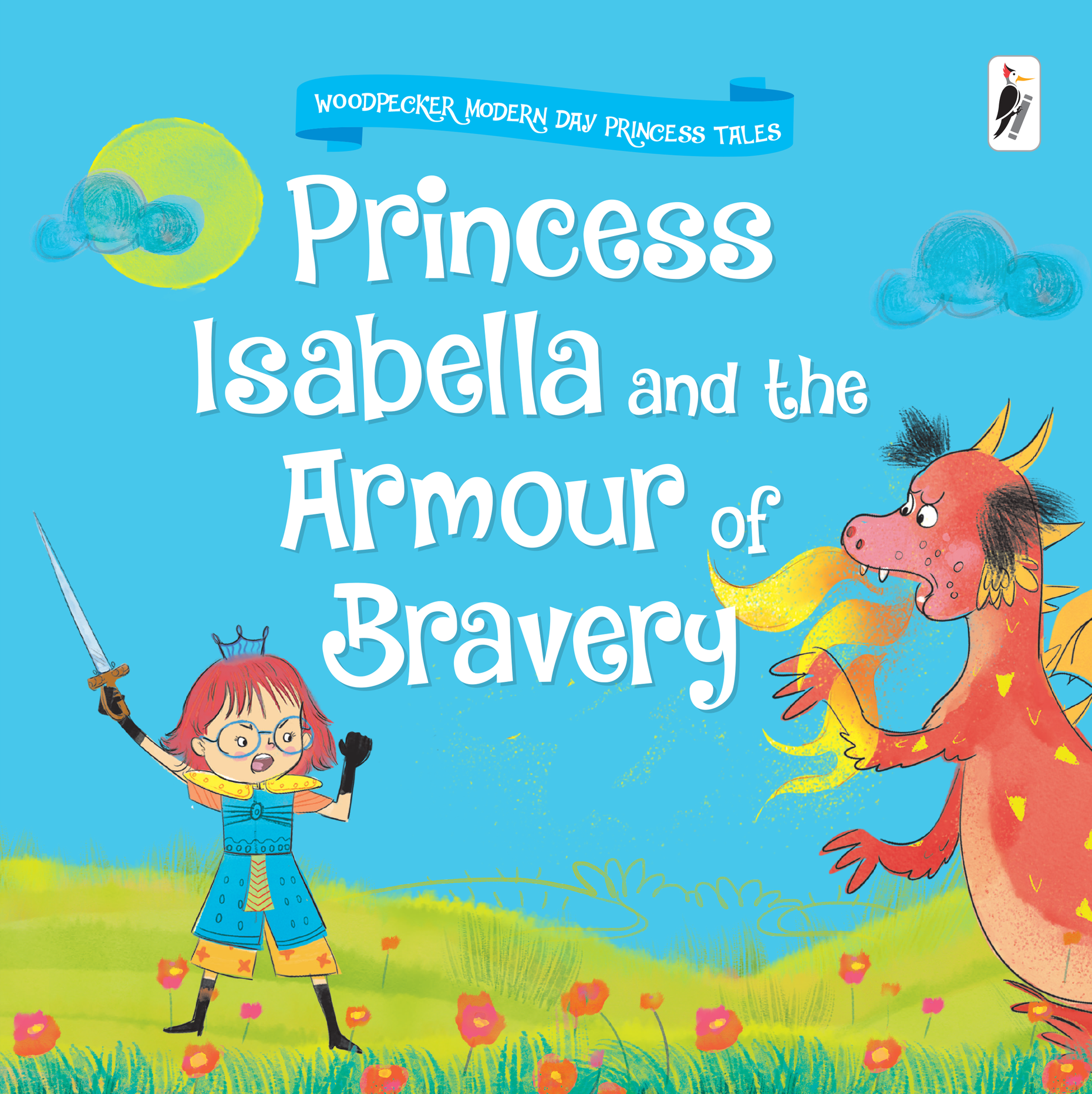 Princess Isabella and the Armour of Bravery – Woodpecker Books