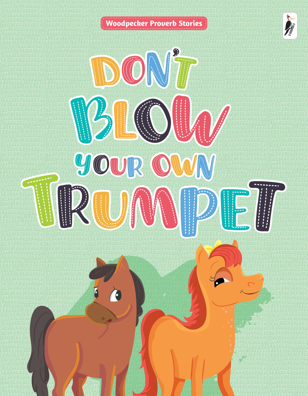 Don't Blow Your own Trumpet – Woodpecker Books